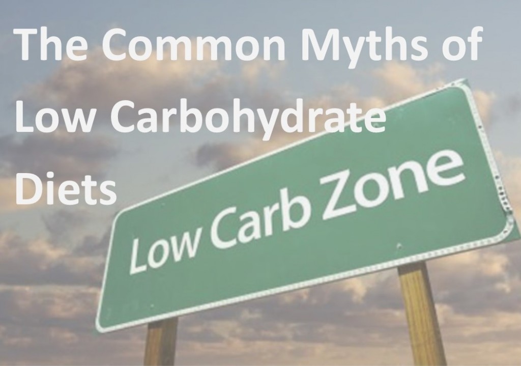 Common Myths of Low Carbohydrate Diets - CFWLS